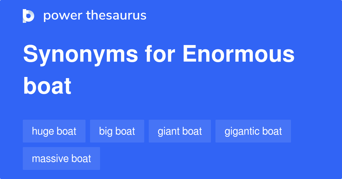 Enormous Boat sinônimos - 89 Outras palavras e frases para Enormous Boat