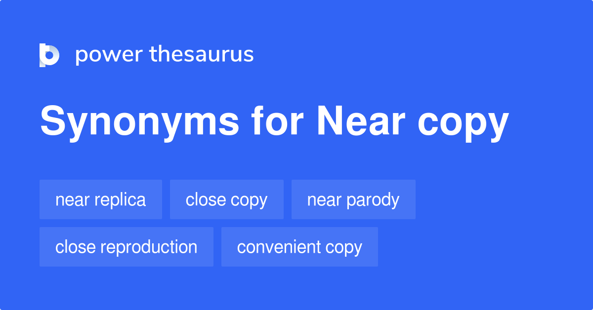 Near Copy sinônimos - 36 Outras palavras e frases para Near Copy