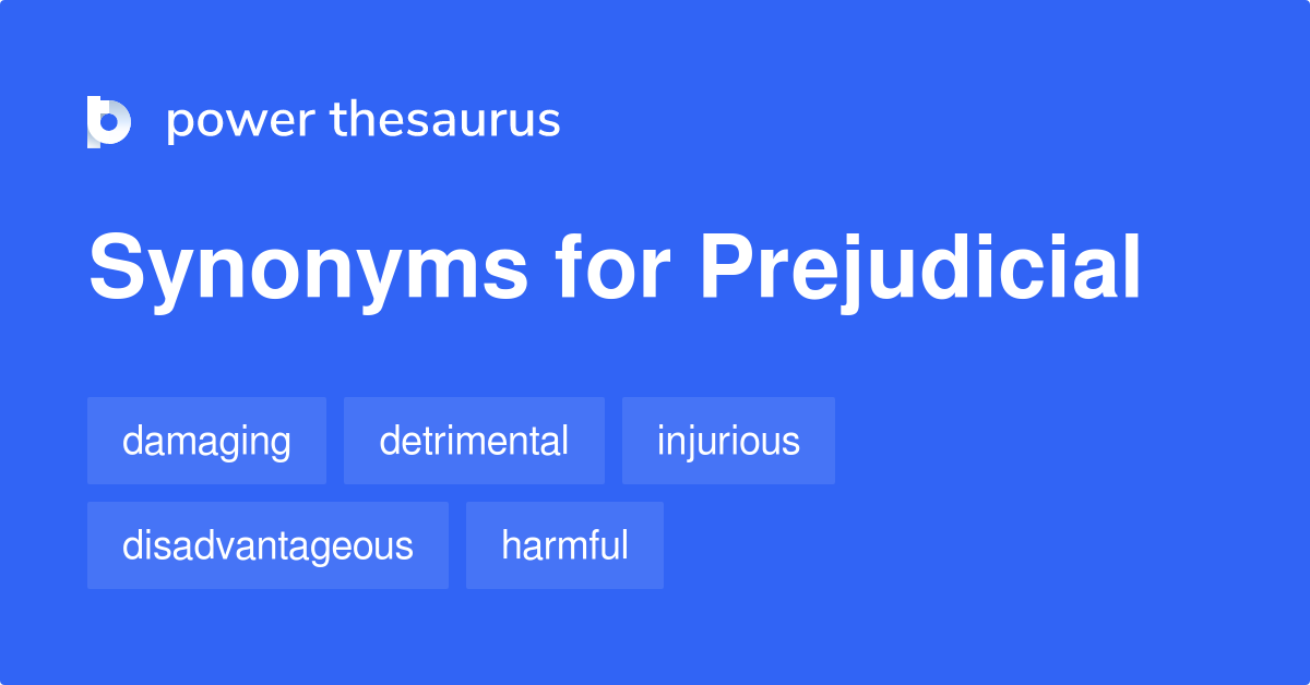 Prejudicial sinônimos - 347 Outras palavras e frases para Prejudicial